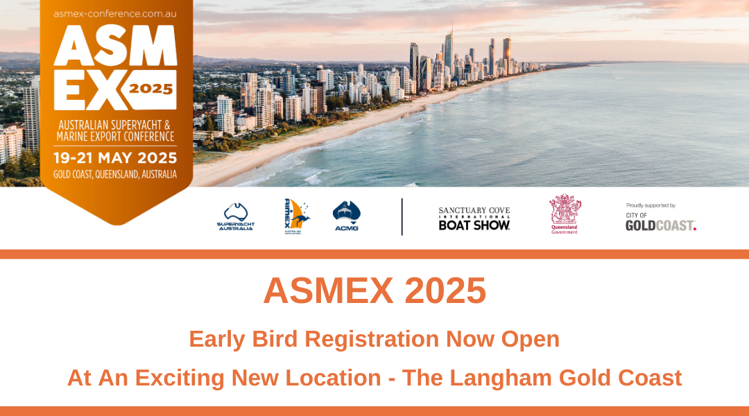 Early Bird Registration Now Open for ASMEX – Australia’s Premier Superyacht and Marine Export ...